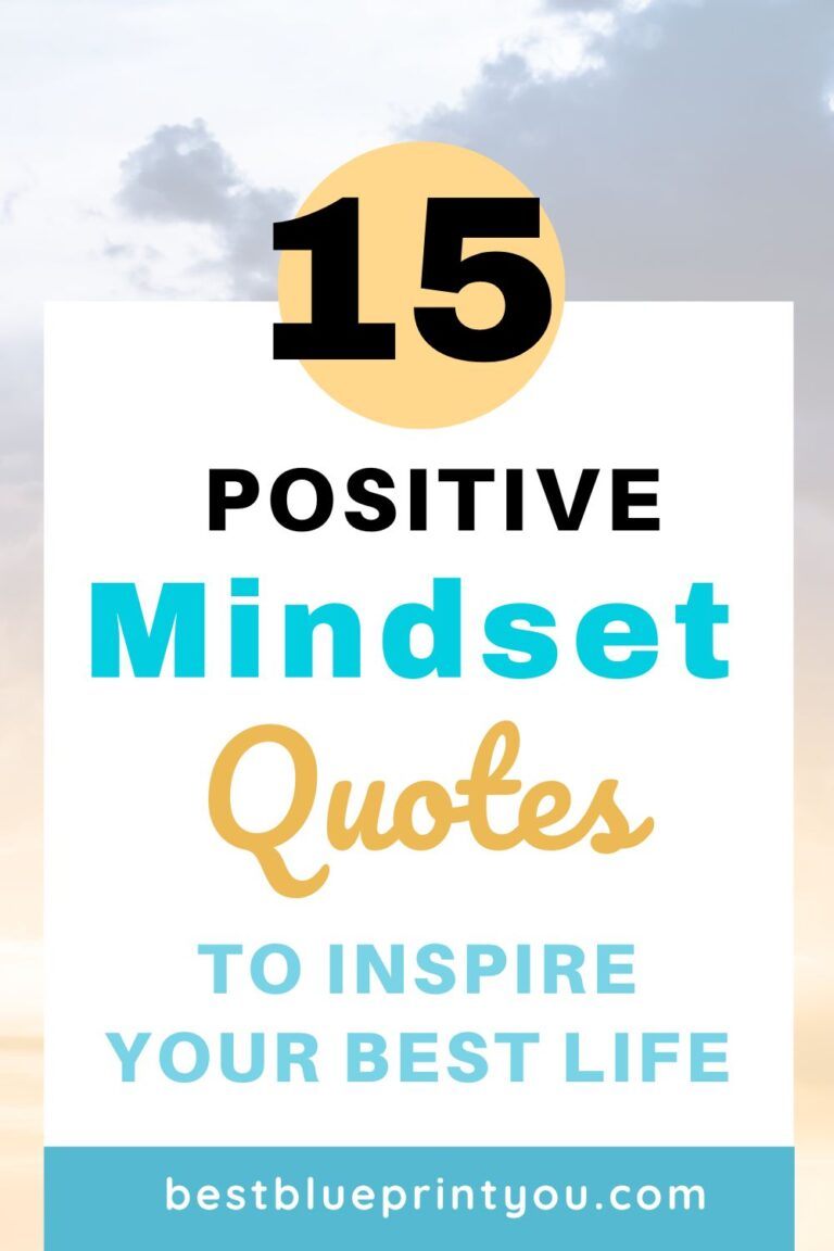 15 Positive Mindset Quotes to Inspire Your Best Life - Best Blueprint You